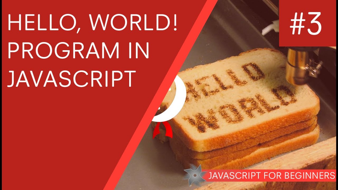 JavaScript Tutorial For Beginners 03 - Hello World! in JavaScript