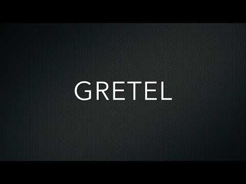 How to Pronounce Gretel