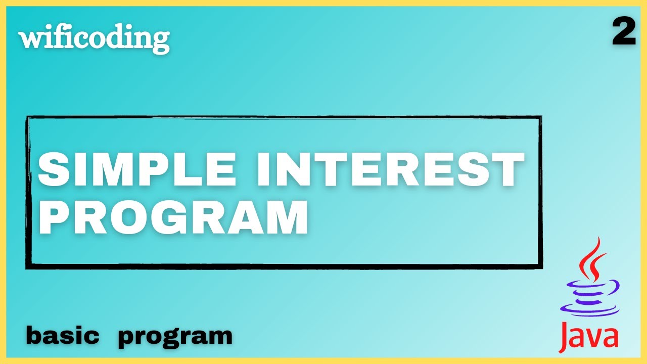 calculate simple interest in java | java program || #2J