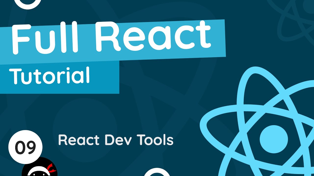 Full React Tutorial #9 - Intro to React Dev Tools