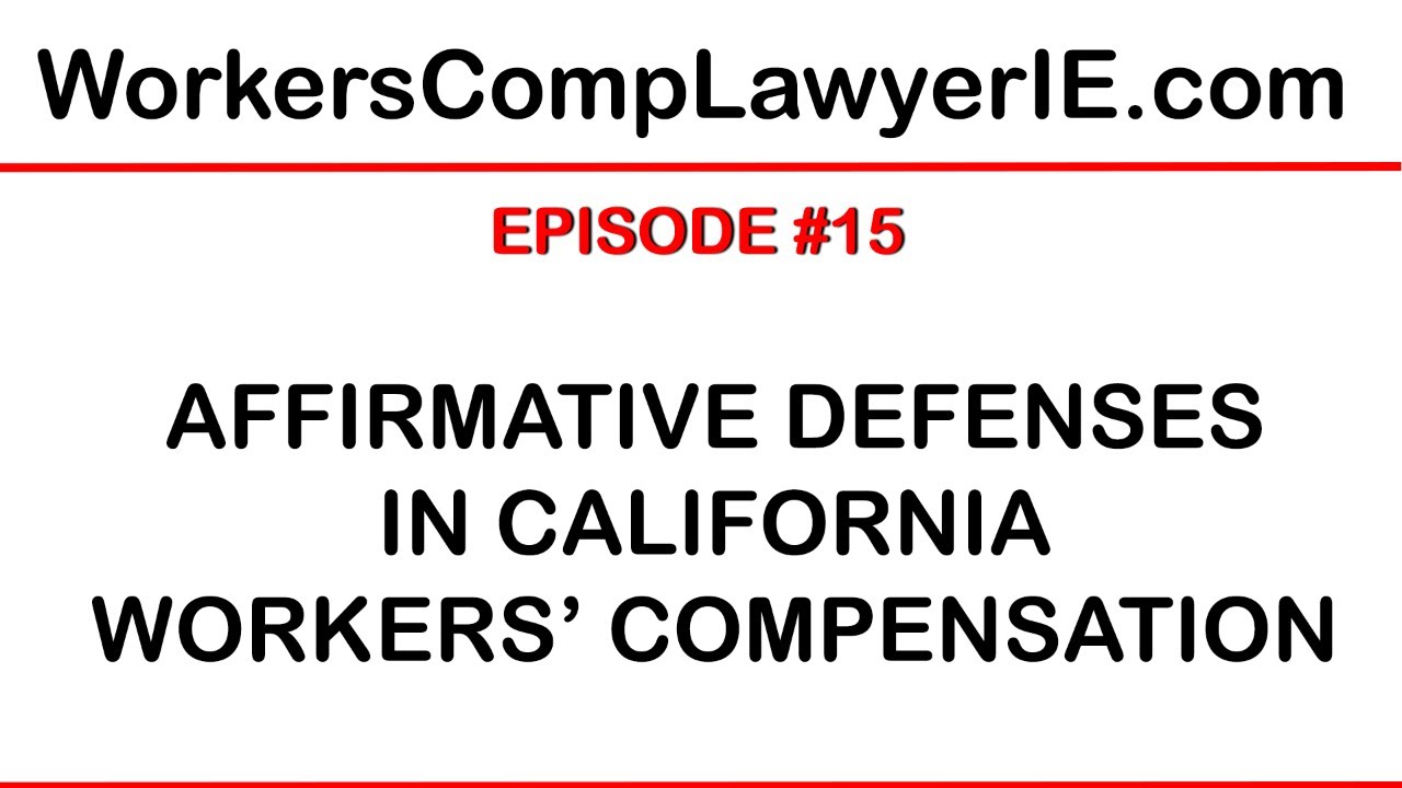 Affirmative Defenses in California Workers' Compensation
