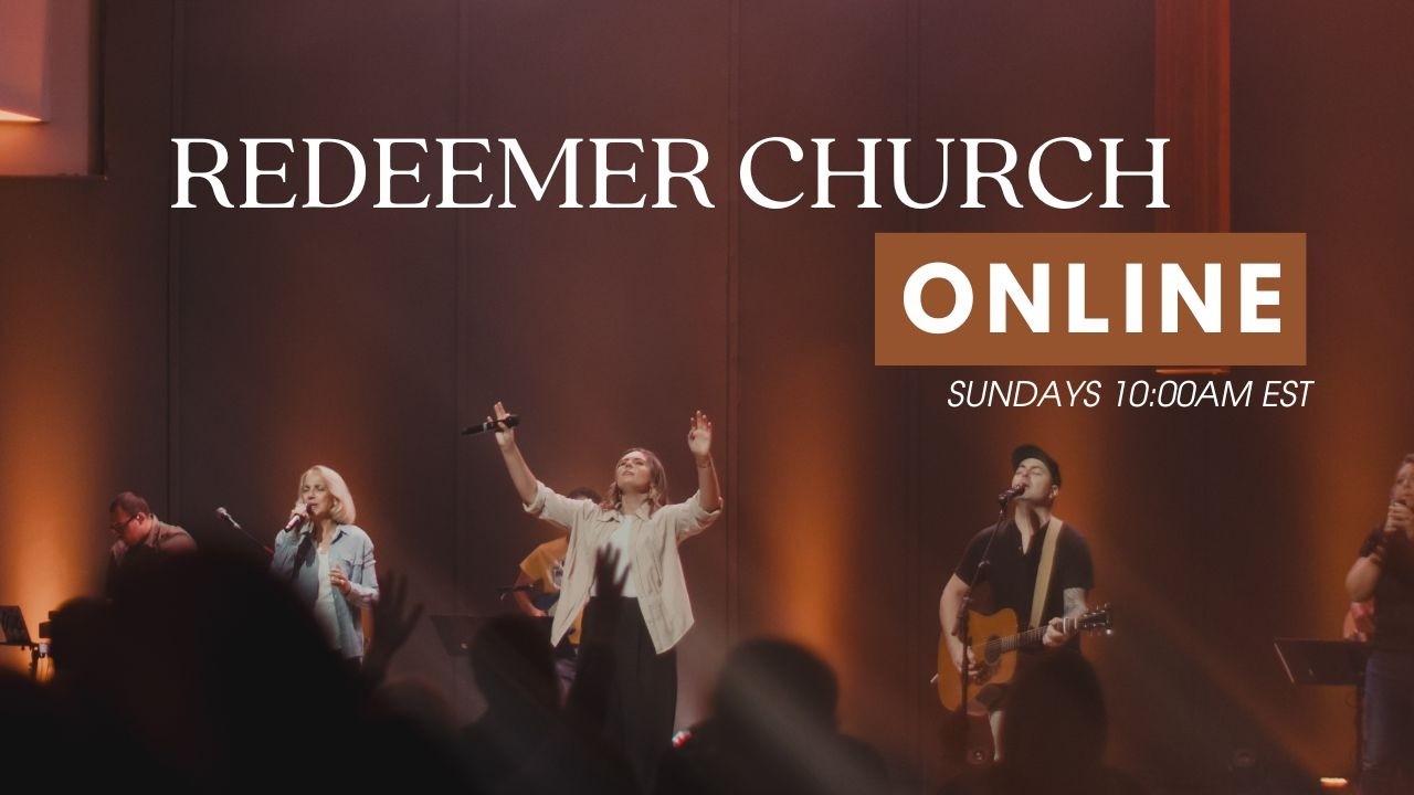Redeemer Church Service / April 12th, 2026