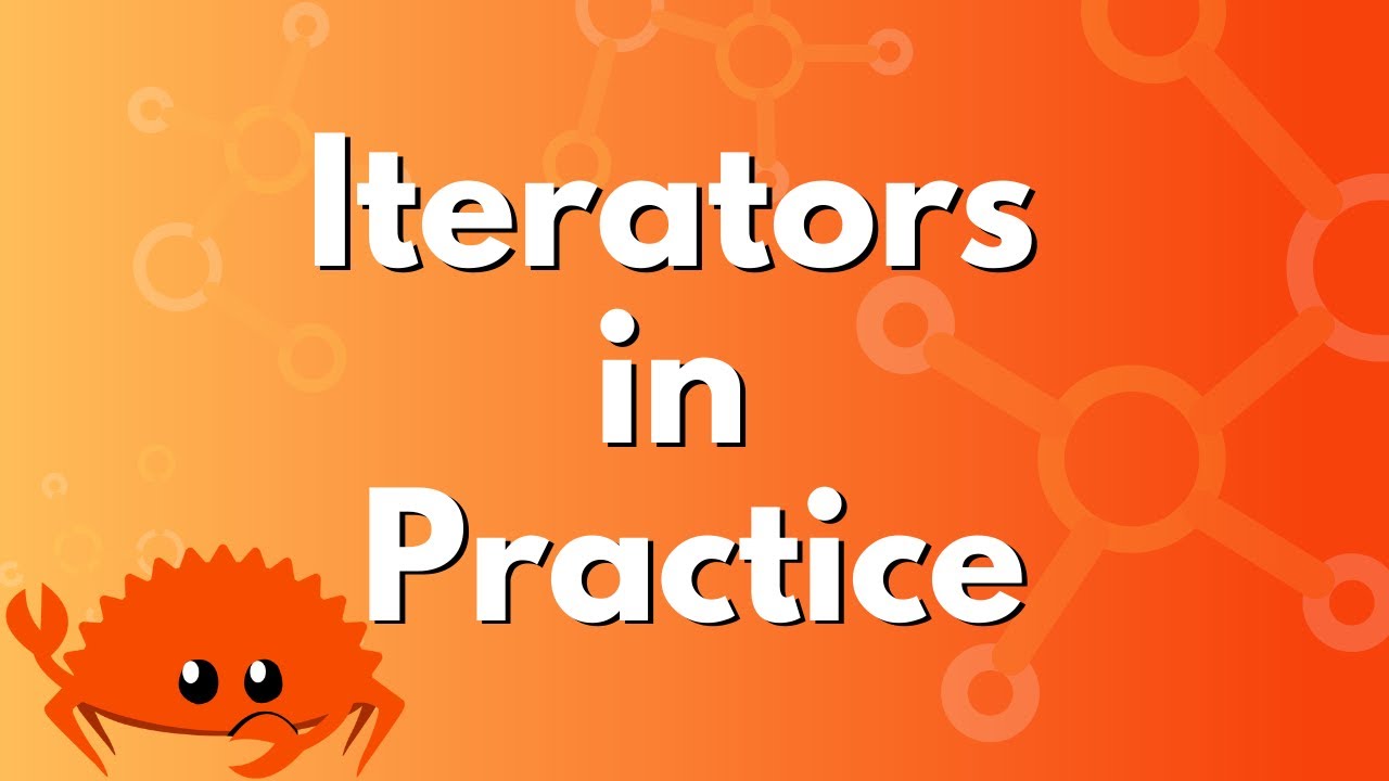 Iterators in Practice