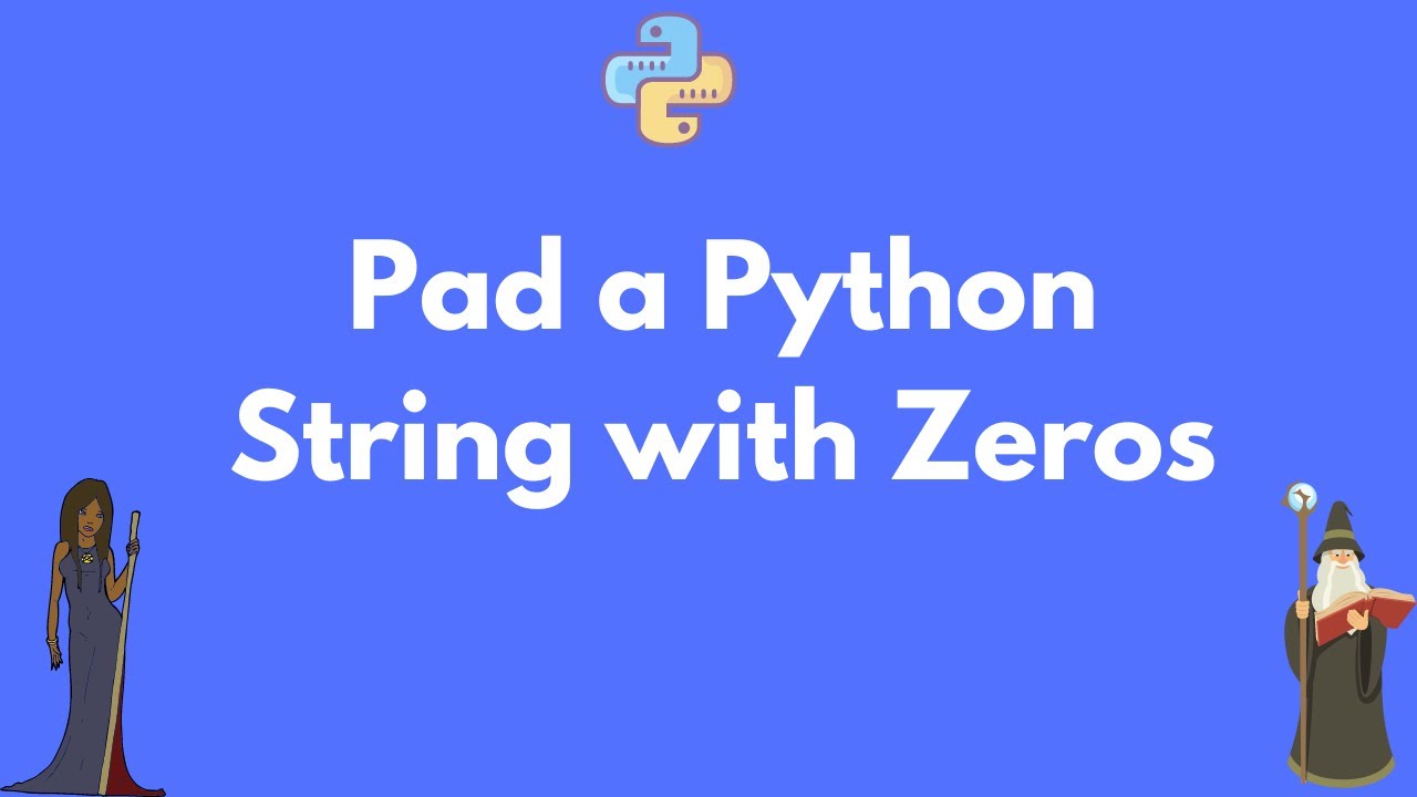 How to pad a Python string with zeroes