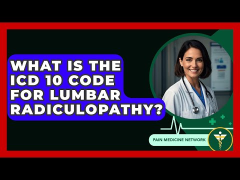 What Is The ICD 10 Code For Lumbar Radiculopathy? - Pain Medicine Network