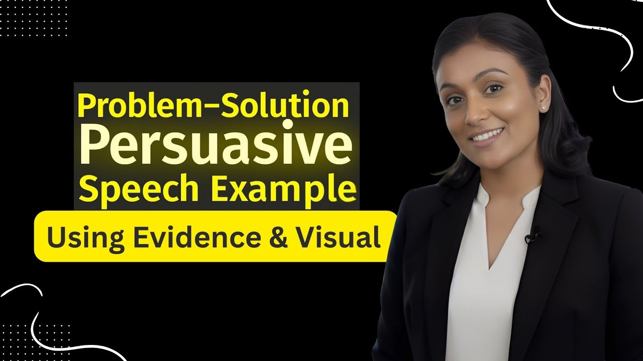 Problem–Solution Persuasive Speech Example | Using Evidence & Visual Aids Effectively