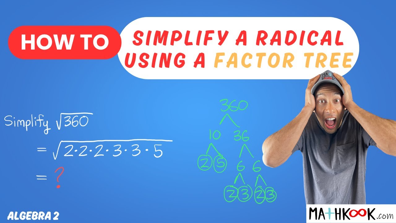 How to Simplify a Radical using a Factor Tree