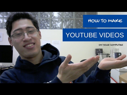 How to Make a Youtube Video with a Laptop