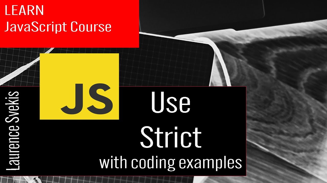 Use Strict in JavaScript Explained with source code