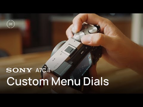Sony A7C II: Custom menu dials for cinematic settings (ILCE-7CM2)
