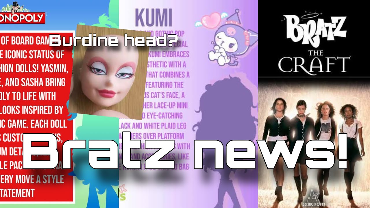 BRATZ NEWS! Sanrio dolls + Monopoly and The Craft collab dolls + leaked Burdine head and more! 