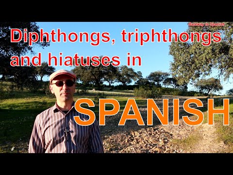 Spanish diphthongs, triphthongs and hiatuses