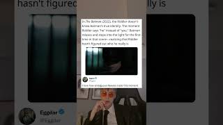 In The Batman (2022), the Riddler doesn't know Batman's true identity. The moment Riddler says "he"