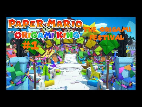 Paper Mario, the Origami King Part 1: The Origami Festival – E2 Gaming