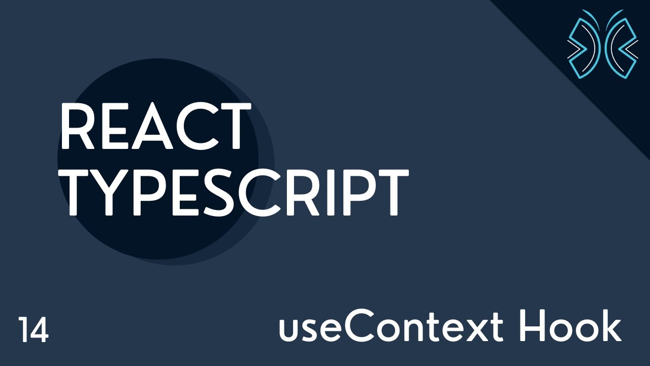 React TypeScript Tutorial - 14 - useContext Hook