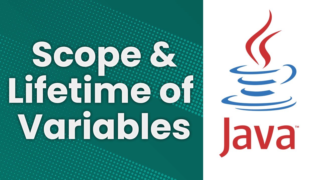 Scope and Lifetime of Variables (Java Tutorial)