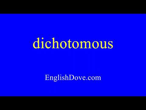 How to pronounce dichotomous in American English