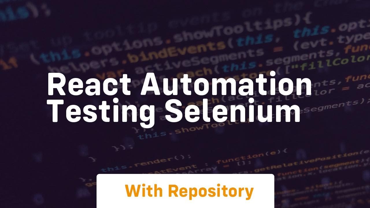react automation testing selenium