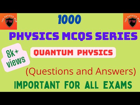 Most important Physics MCQs | Quantum Physics MCQs |
