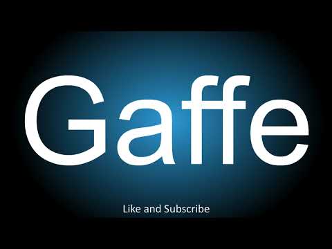 How to correctly pronounce - Gaffe.