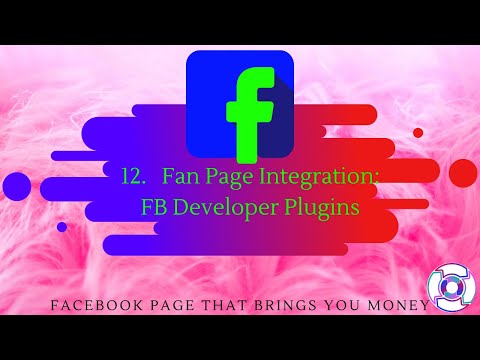 12. Fan Page Integration: FB Developer Plugins