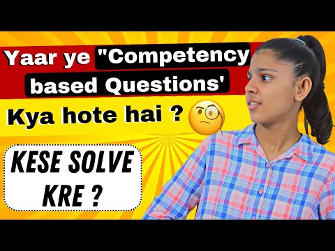 What are Competency Based Questions | For Class 10 | 2022-23 ✅