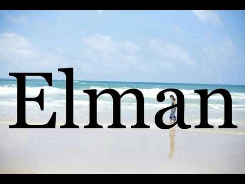 How To Pronounce Elman🌈🌈🌈🌈🌈🌈Pronunciation Of Elman