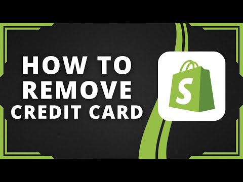 How To Remove Credit Card From Shopify (Best Method)