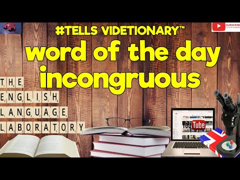 #tellsvidetionary™ What does ''incongruous'' mean? Word of The Day 5 March 2023.