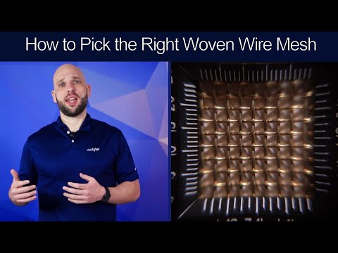 How to Pick the Right Woven Wire Mesh