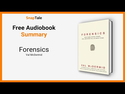 Forensics by Val McDermid: 25 Minute Summary