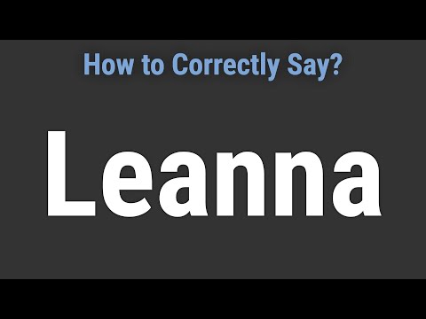 How to Pronounce Name Leanna (Correctly!)
