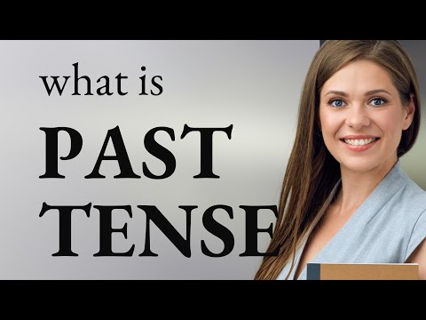 Past tense • what is PAST TENSE meaning