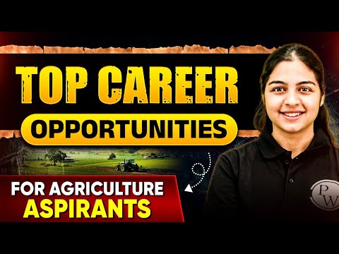 TOP CAREER OPPORTUNITIES For AGRICULTURE Aspirants!! | Agriculture Wallah