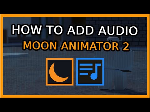 How to add AUDIO to Moon Animator 2 [ READ DESC ] - TransParrot