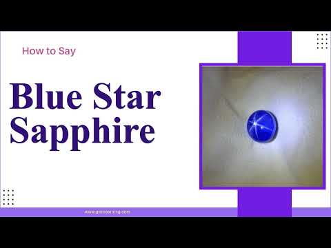 How to Say Blue Star Sapphire In British