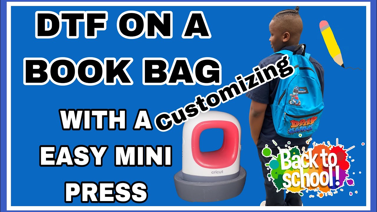 Customizing A Book Bag With DTF Transfers | BACK TO SCHOOL IDEAS