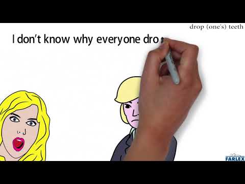 drop (one's) teeth