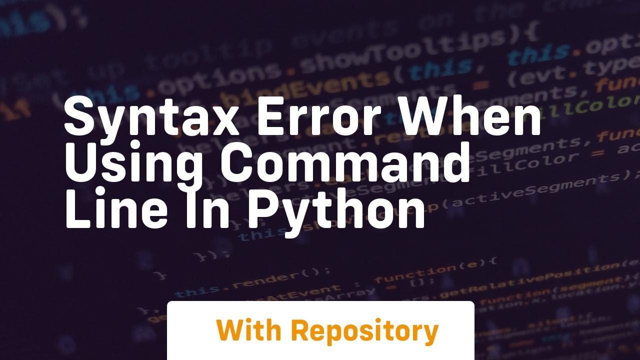 syntax error when using command line in python