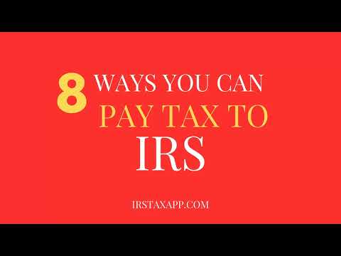 8 ways to make IRS payment of taxes