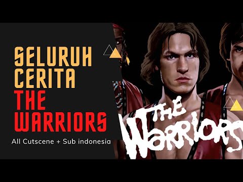 THE WARRIORS Full Movie Subtitle Indonesia - All Cutscene (GAME MOVIE)