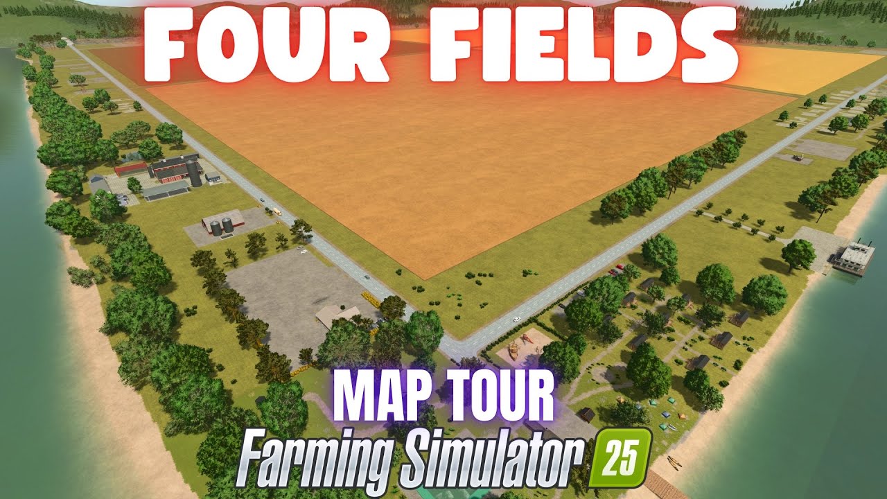FOUR FIELDS - Map Tour - Farming Simulator 25