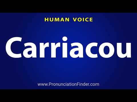 How To Pronounce Carriacou
