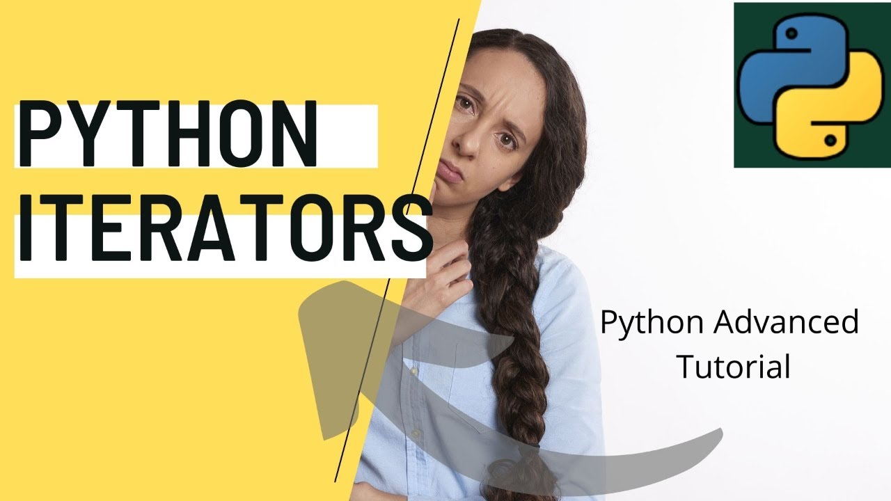 # 1 Python Advanced Tutorial | Python Iterators