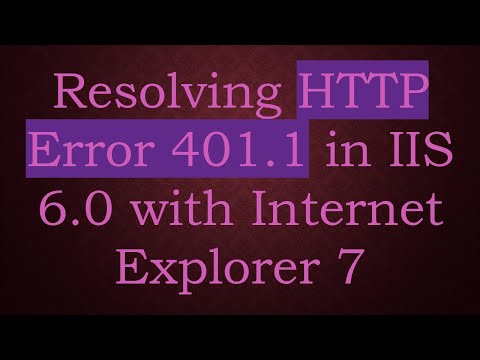 Resolving HTTP Error 401.1 in IIS 6.0 with Internet Explorer 7