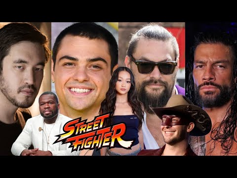 Street Fighter Movie All Cast Revealed & Characters They’re Playing Confirmed & New Castings