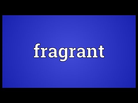 Fragrant Meaning