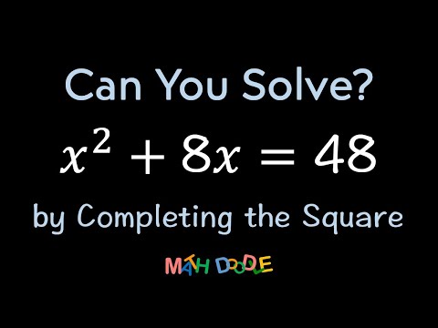 Solving Quadratic Equation “𝑥^2 + 8𝑥 = 48” by Completing the Square | Step-by-Step Algebra