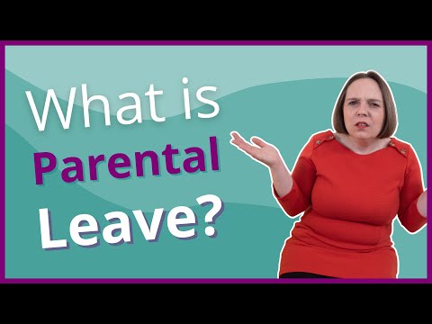 Parental Leave: The Ultimate Guide