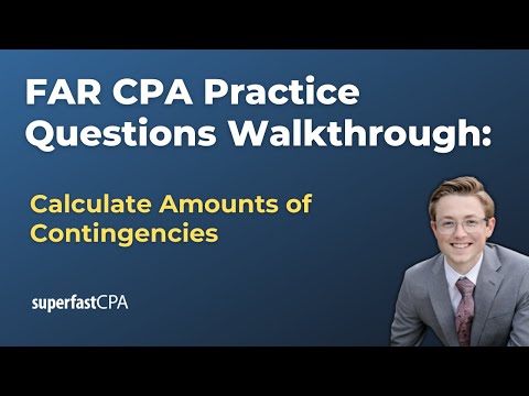 FAR CPA Practice Questions: Calculate Amounts of Contingencies